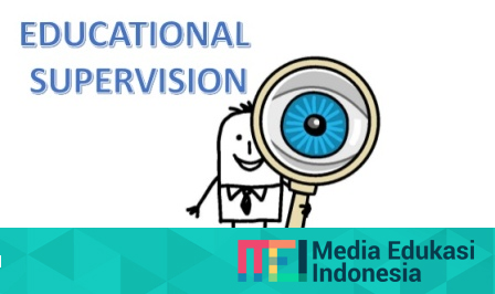 Supervisi Pendidikan: Pahami Tujuan, Fungsi dan Manfaat - Media Edukasi ...
