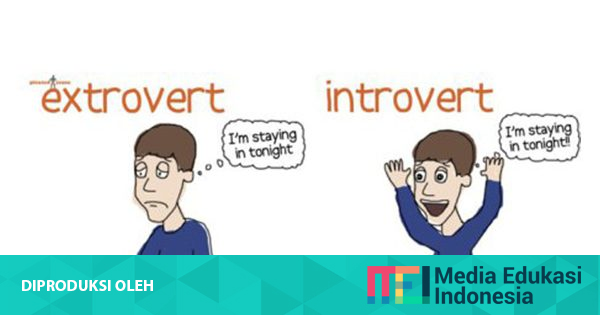 Introvert dan Ekstrovert, Kenali Perbedaannya. - Media Edukasi Indonesia